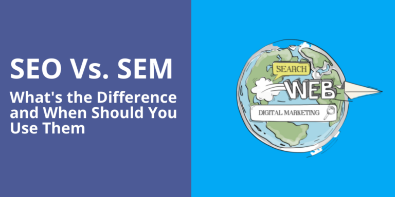 What is SEM and SEO in Digital Marketing, and When Should You Use Them