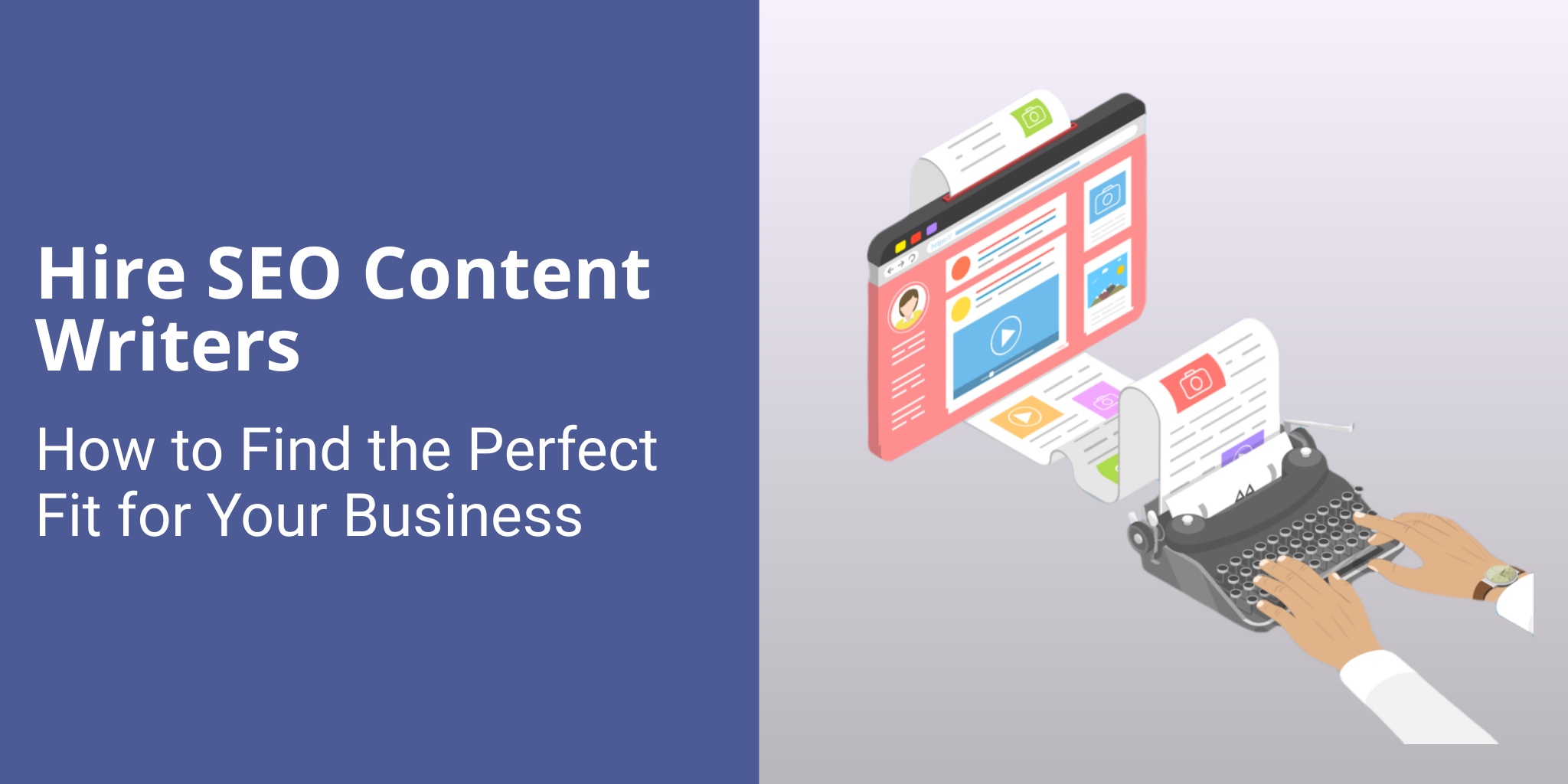 Hire SEO Content Writers: How to Find the Perfect Fit for Your Company